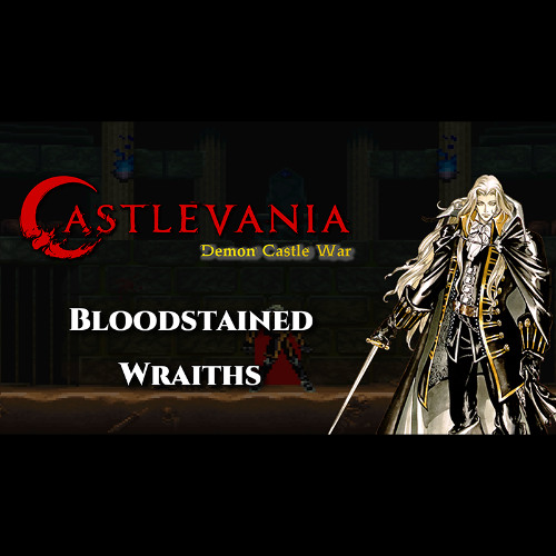 Stream Castlevania: Demon Castle War OST - Bloodstained Wraiths | Fan ...
