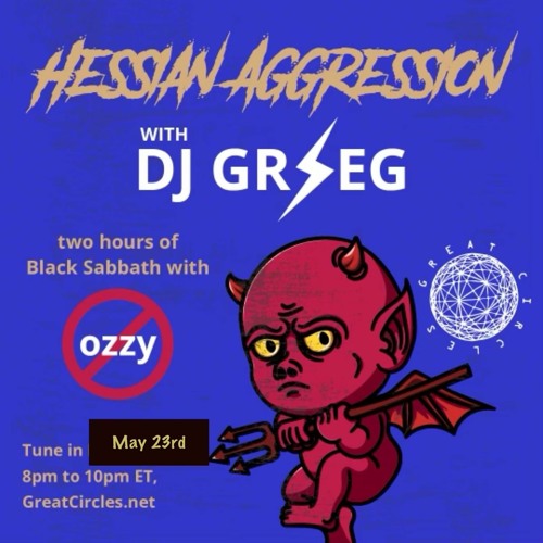 Stream Hessian Aggression w/DJ GR/EG - 23May2023 by Great Circles ...
