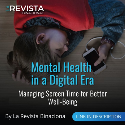 Stream episode Mental Health in a Digital Era: Managing Screen Time for ...