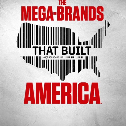 Stream The Mega-Brands That Built America (2023) S1E3 Full`Episodes by ...