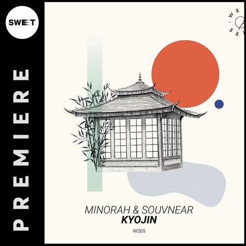 Stream PREMIERE : Minorah & Souvnear - Kyojin (Original Mix) [Wabi Sabi ...
