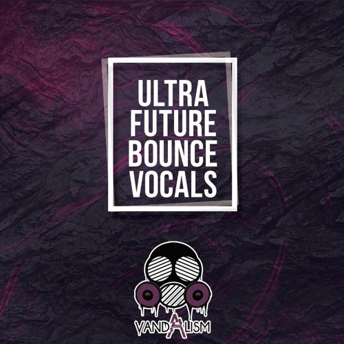 Stream Ultra Future Bounce Vocals by Sample Pack Source | Listen online ...