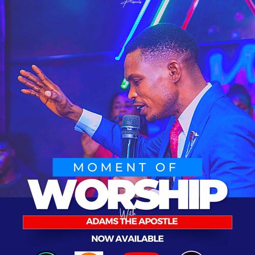 Stream Moment Of Worship - Adams The Apostle by Adams The Apostle ...