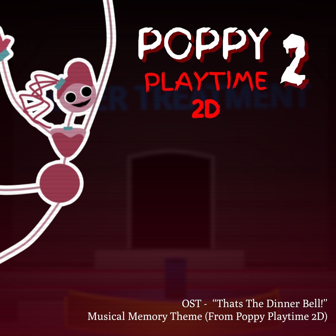 Stream Poppy Playtime 2D: Chapter 2 OST | “Thats The Dinner Bell!” by ...