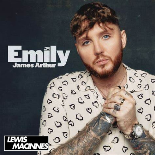 Stream James Arthur - Emily (Lewis Macinnes Remix) by Lewis Macinnes ...