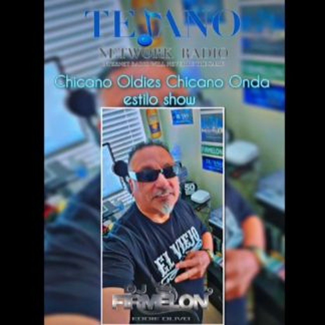 Stream 21 Jul 2024 Chicano Oldies Chicano Onda Estilo Show by Eddie Olivo | Listen online for ...