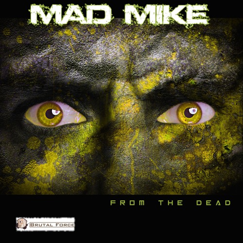 Stream Mad Mike From The Grave by Brutal Force Records | Listen online ...