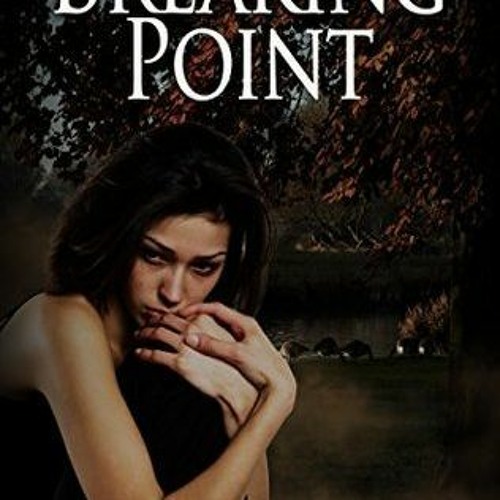 Stream 📕 7+ The Breaking Point by Catrina Wolfe by Escszyarrv | Listen online for free on SoundCloud