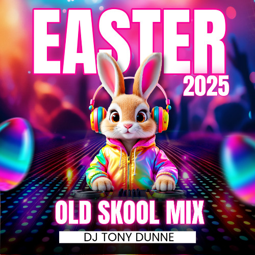 Stream DJ TONY DUNNE - EASTER 2025 OLD SKOOL MIX by Dj Tony Dunne ...
