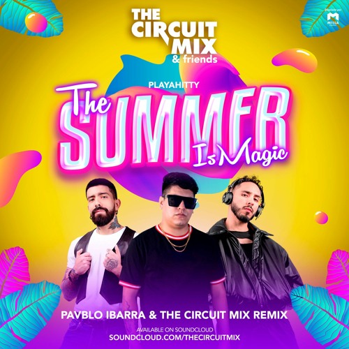 Stream Playahitty & J.S - The Summer Is Magic (PAVBLO IBARRA & THE ...