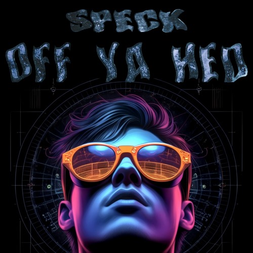 Stream Off Ya Hed by SPECK | Listen online for free on SoundCloud