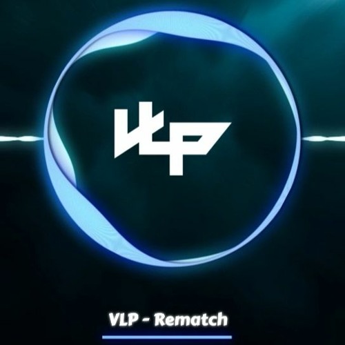 Stream VLP - Rematch by VLP | Listen online for free on SoundCloud