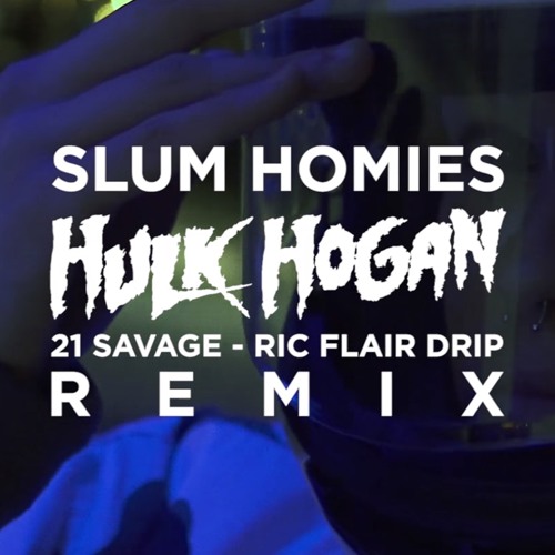 Stream Hulk Hogan (Remix) by Slum Homies | Listen online for free on ...