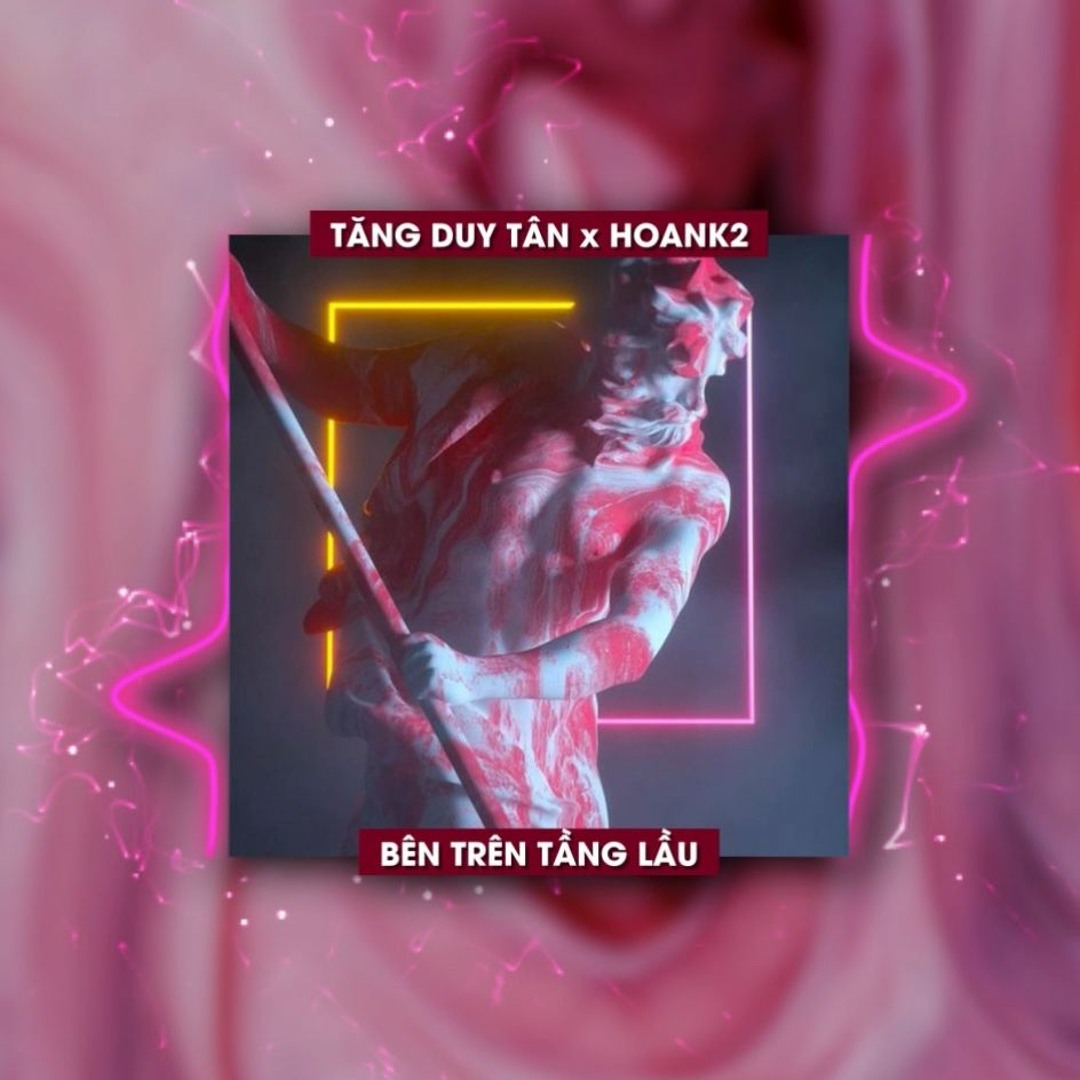 Listen to Ben Tren Tang Lau Tăng Duy Tân x HoanK2 Remix by I'm ...