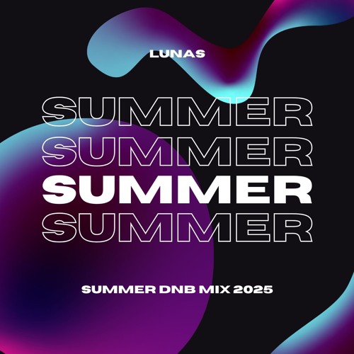 Stream SUMMER DNB MIX 2025 by LUNAS | Listen online for free on SoundCloud