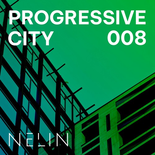 Nelin - Progressive City 008 2023-08-29