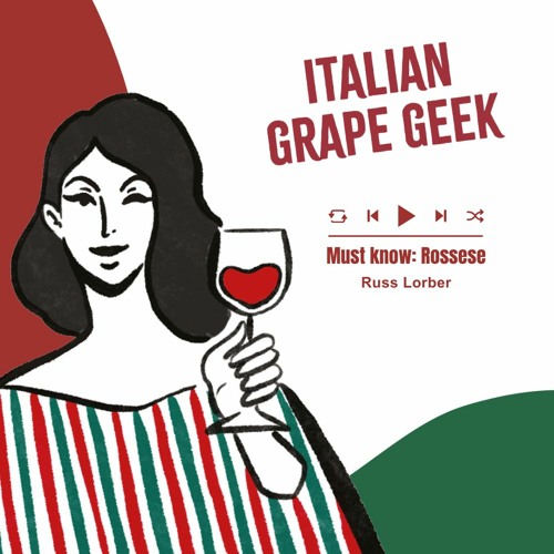 Stream episode Ep. 1720 Rossese By Russ Lorber | Italian Grape Geek by ...