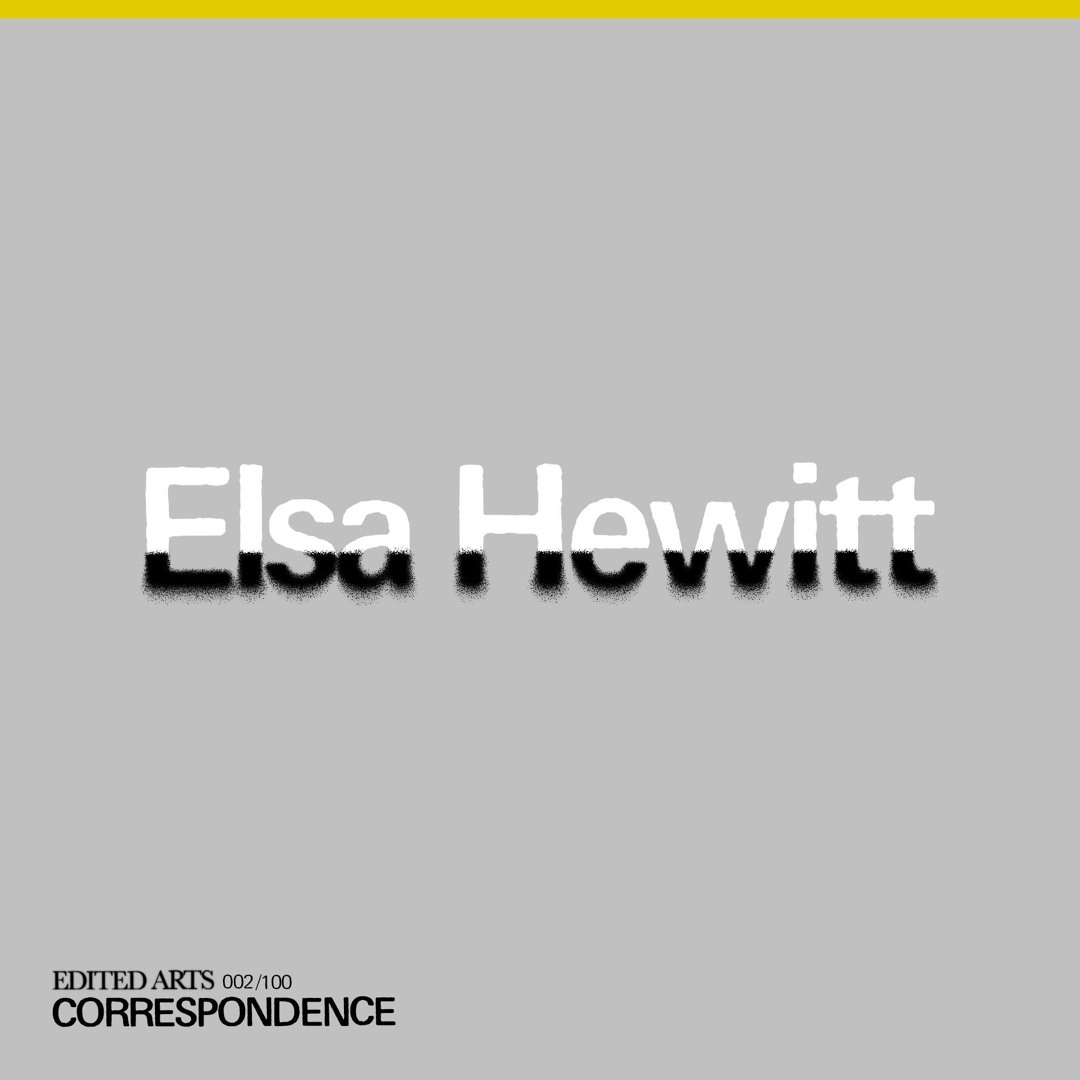 Stream Elsa Hewitt ~ Correspondence Nº2 by Edited Arts | Listen online for free on SoundCloud