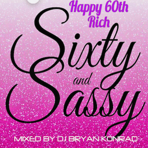 Stream Rich's 60th Birthday Mix by Bryan Konrad | Listen online for ...