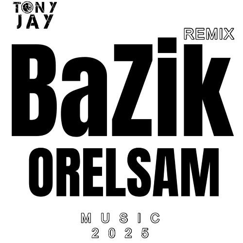 Stream BaZik Orelsam by TONY JAY | Listen online for free on SoundCloud