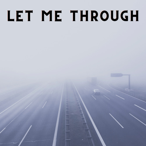 Stream Let me Through by JeremyB | Listen online for free on SoundCloud