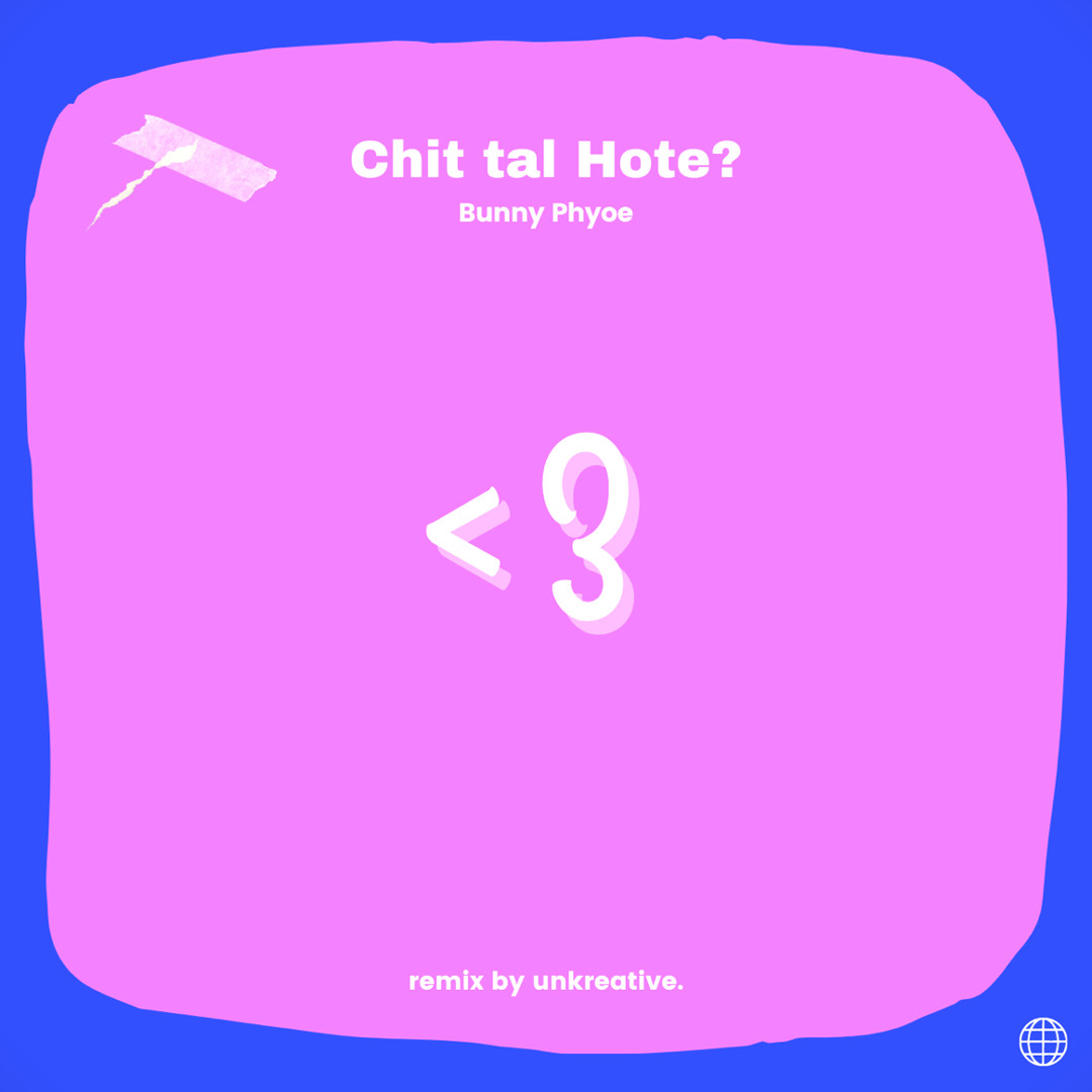 Stream Bunny Phyoe - Chit Tal Hote? [Remix] by unkreative. | Listen ...