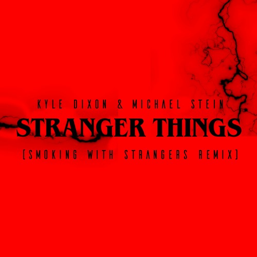 Stream Kyle Dixon & Michael Stein - Stranger Things Theme Song (Smoking ...
