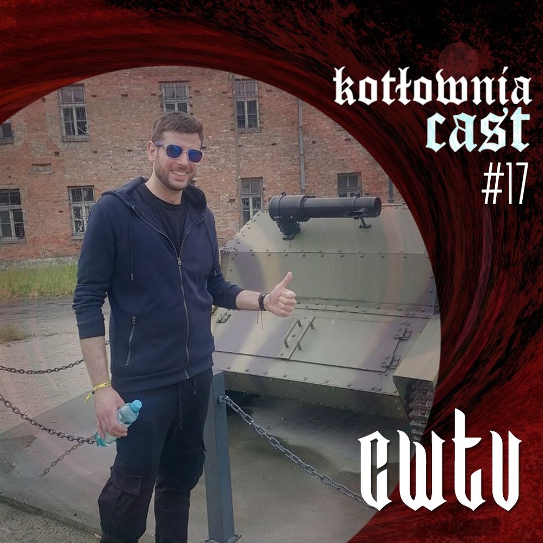 Stream KotłowniaCast #17 - Cwtv by Kotłownia Stream | Listen online for ...