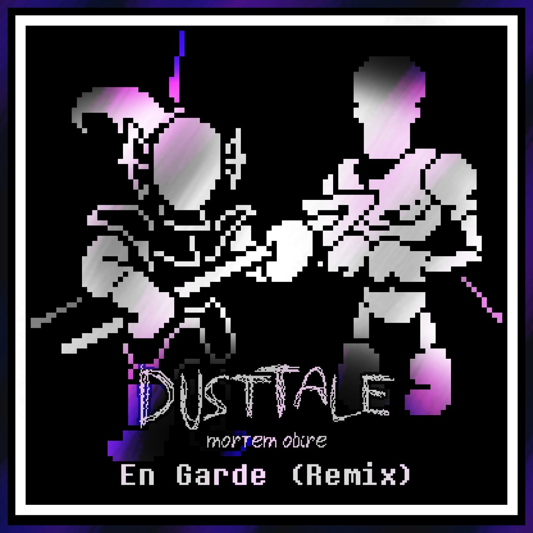 Stream [Dusttale: mortem obire] Cair ft. BetterCallNever - En Garde ...