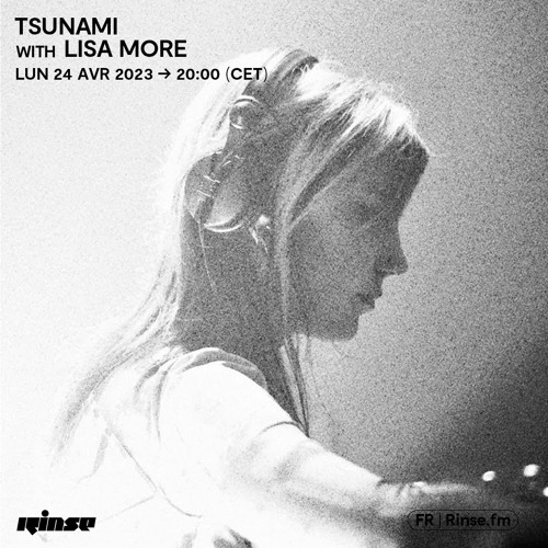 Stream Lisa More - 24 Avril 2023 by Rinse France | Listen online for ...