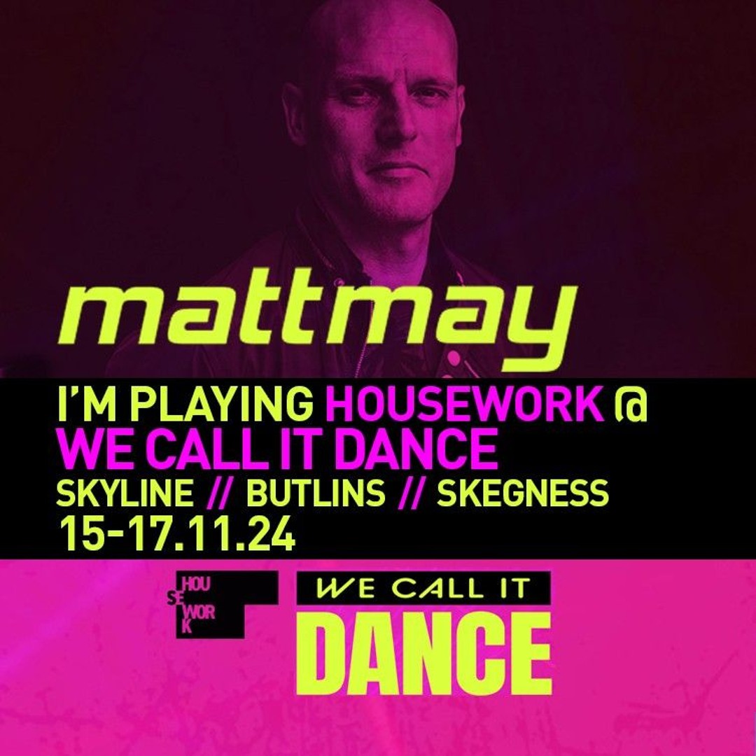 Stream Matt May / Housework / We Call It Dance / Butlins Skegness ...