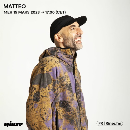 Stream Matteo - 15 Mars 2023 by Rinse France | Listen online for free ...