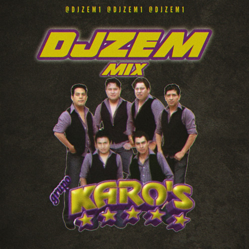Stream DJ ZEM - GRUPO KARO’S MIX by DJ ZEM | Listen online for free on ...