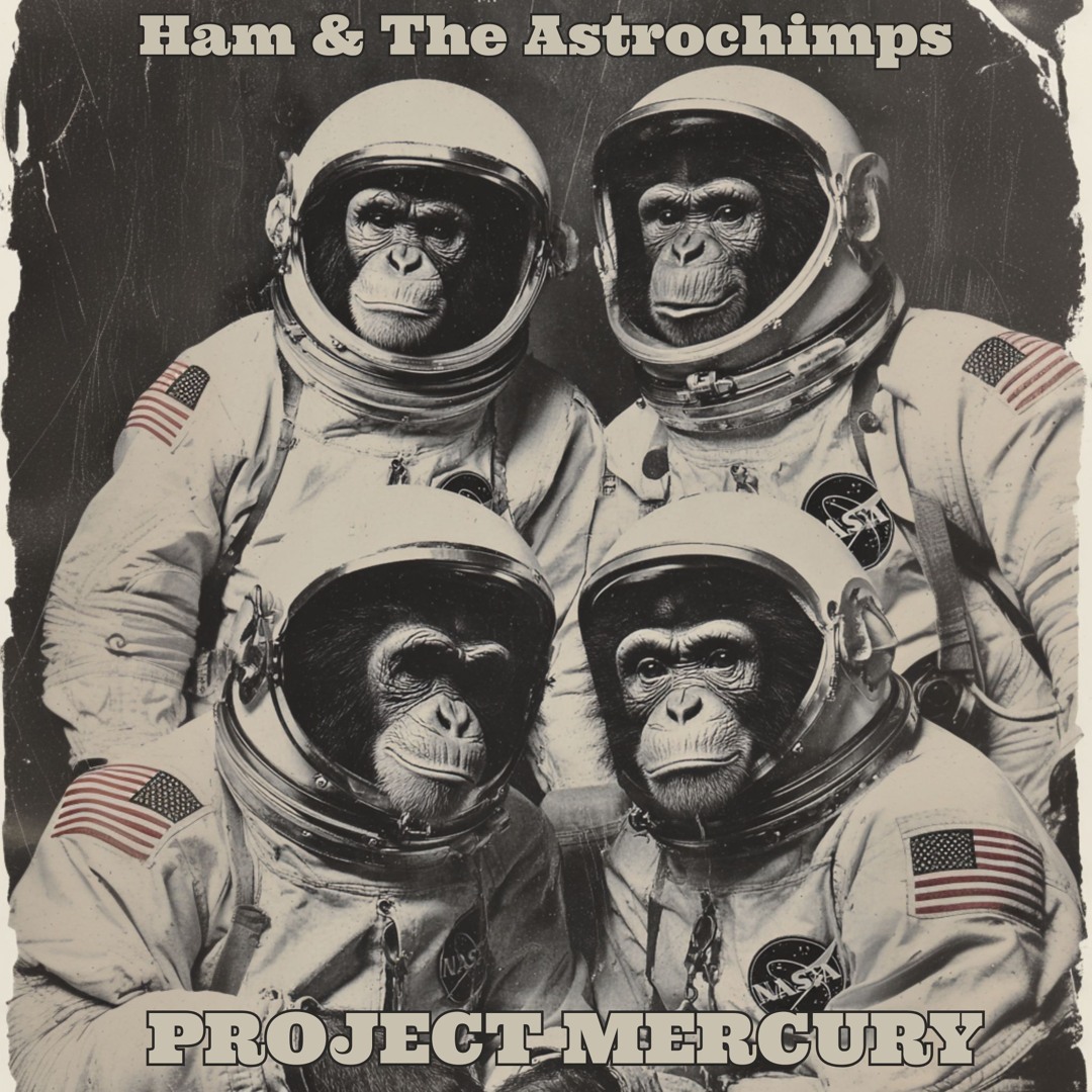 Stream Ham & The Astrochimps | Listen to Project Mercury playlist ...