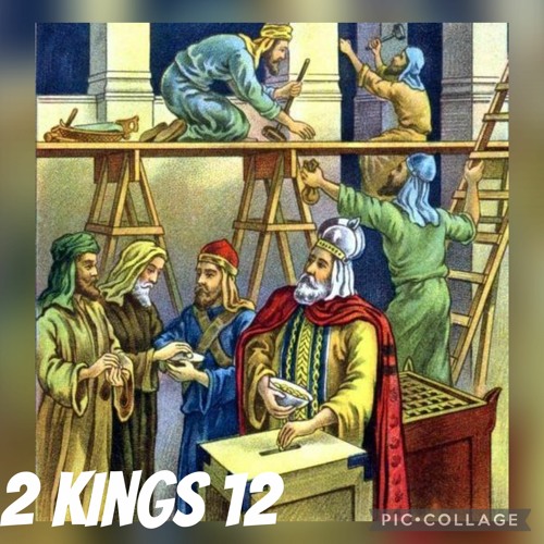 Stream 2 Kings 12 - Jehoash Repairs the Temple by COGA Knows His Word ...