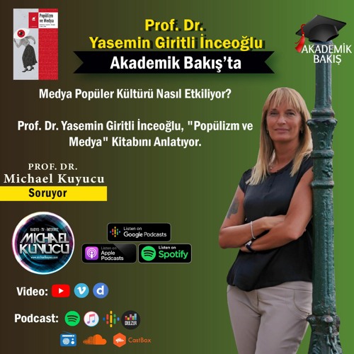 Stream episode Prof. Dr. Yasemin Giritli İnceoğlu - Medya ve Popülizm ...