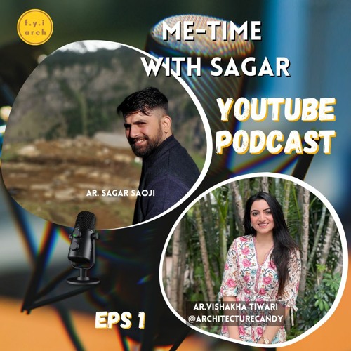 Stream episode Me-Time with Sagar | Eps #1 with Ar. Vishakha Tiwari ...