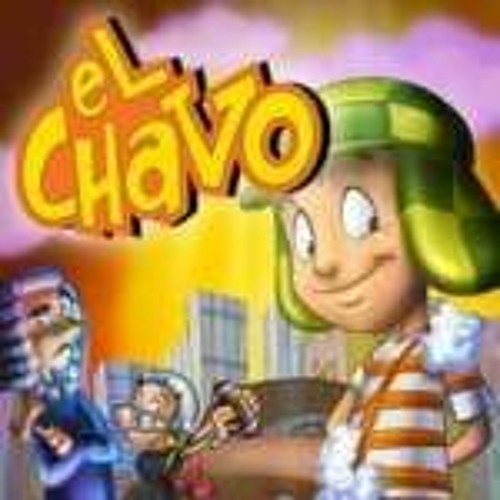 Stream El Chavo Animado (English Dub) theme song (nearly clean ...