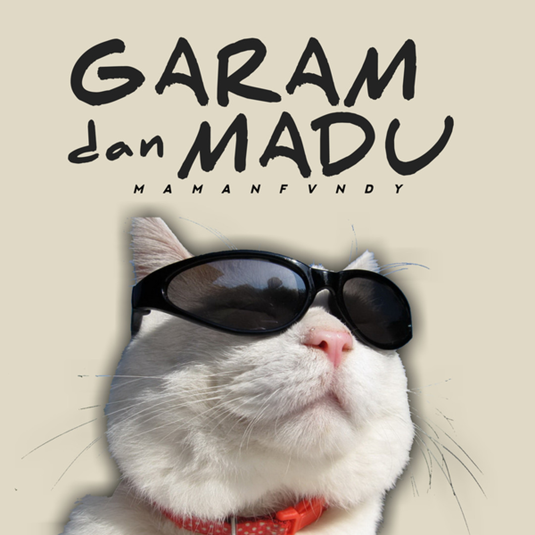 Stream Garam Dan Madu by Maman Fvndy | Listen online for free on SoundCloud
