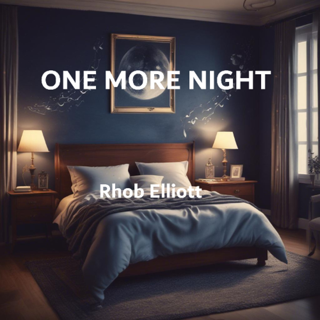 Stream ONE MORE NIGHT by Rhob Elliott - Songwriter | Listen online for ...
