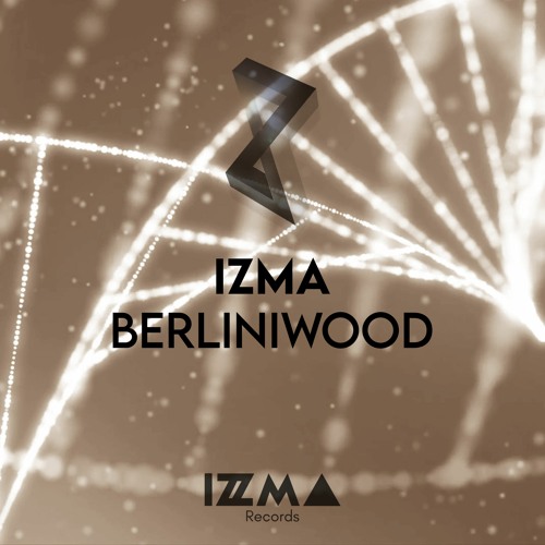 Stream IZMA - Berliniwood (Original Mix) IZMA Records by IZMA Records ...