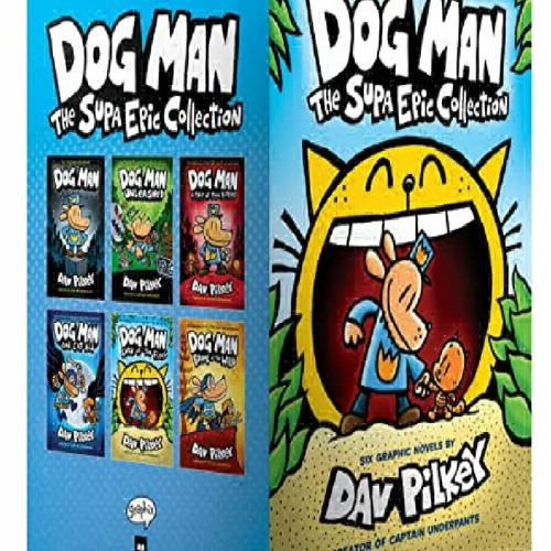 Stream episode E-Book Dog Man: The Supa Epic Collection: From the ...