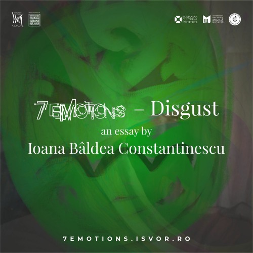Stream Disgust – an essay by Ioana Bâldea Constantinescu from 7 ...