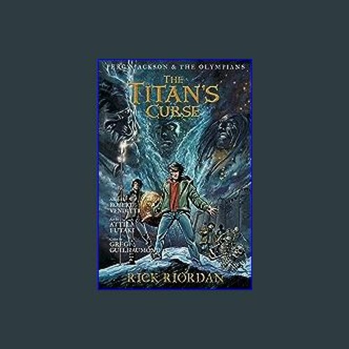 Stream R E A D ⚡ The Titans Curse The Graphic Novel Percy Jackson