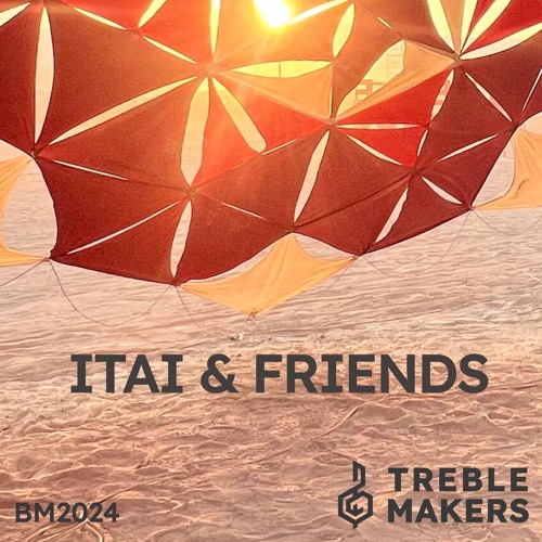 Stream ITAI & Friends (Live) • Treble Makers • Burning Man 2024 by Treble Makers | Listen online ...