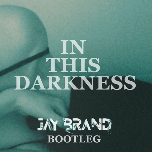 Stream Clara La San - In This Darkness (Jay Brand Bootleg) [FREE DL] by ...