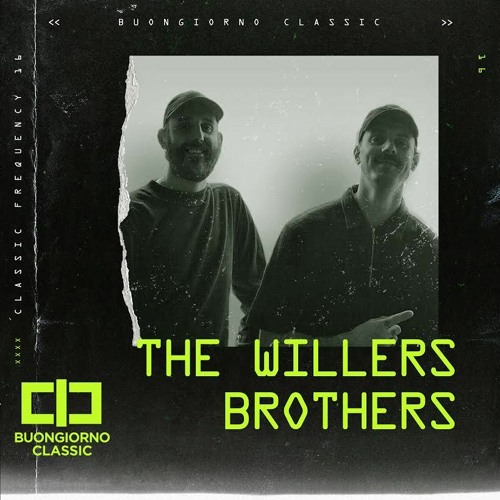 Stream Classic Frequency 016 - The Willers Brothers by Buongiorno ...