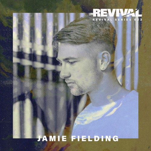Stream Revival Series 023: Jamie Fielding by Revival | Listen online ...