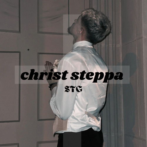 Stream Christ steppa by STG | Listen online for free on SoundCloud