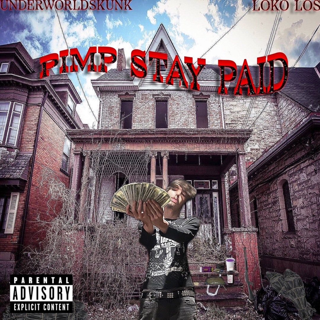 Stream PIMP STAY PAID (PROD. LOKO LOS) by UNDERWORLD$KUNK | Listen ...